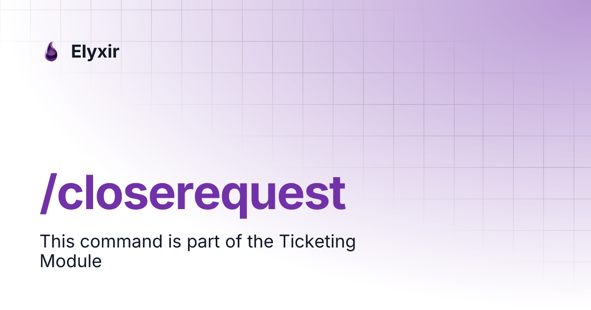 /closerequest | Elyxir
