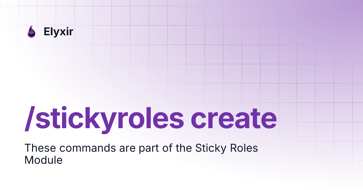 /stickyroles create | Elyxir
