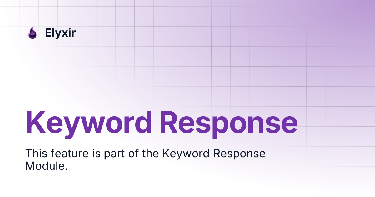 Keyword Response | Elyxir