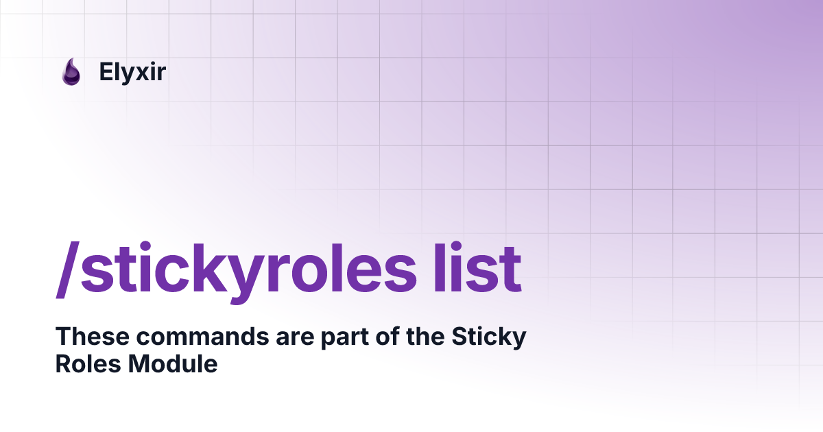 /stickyroles list | Elyxir