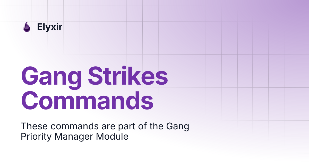Gang Strikes Commands | Elyxir